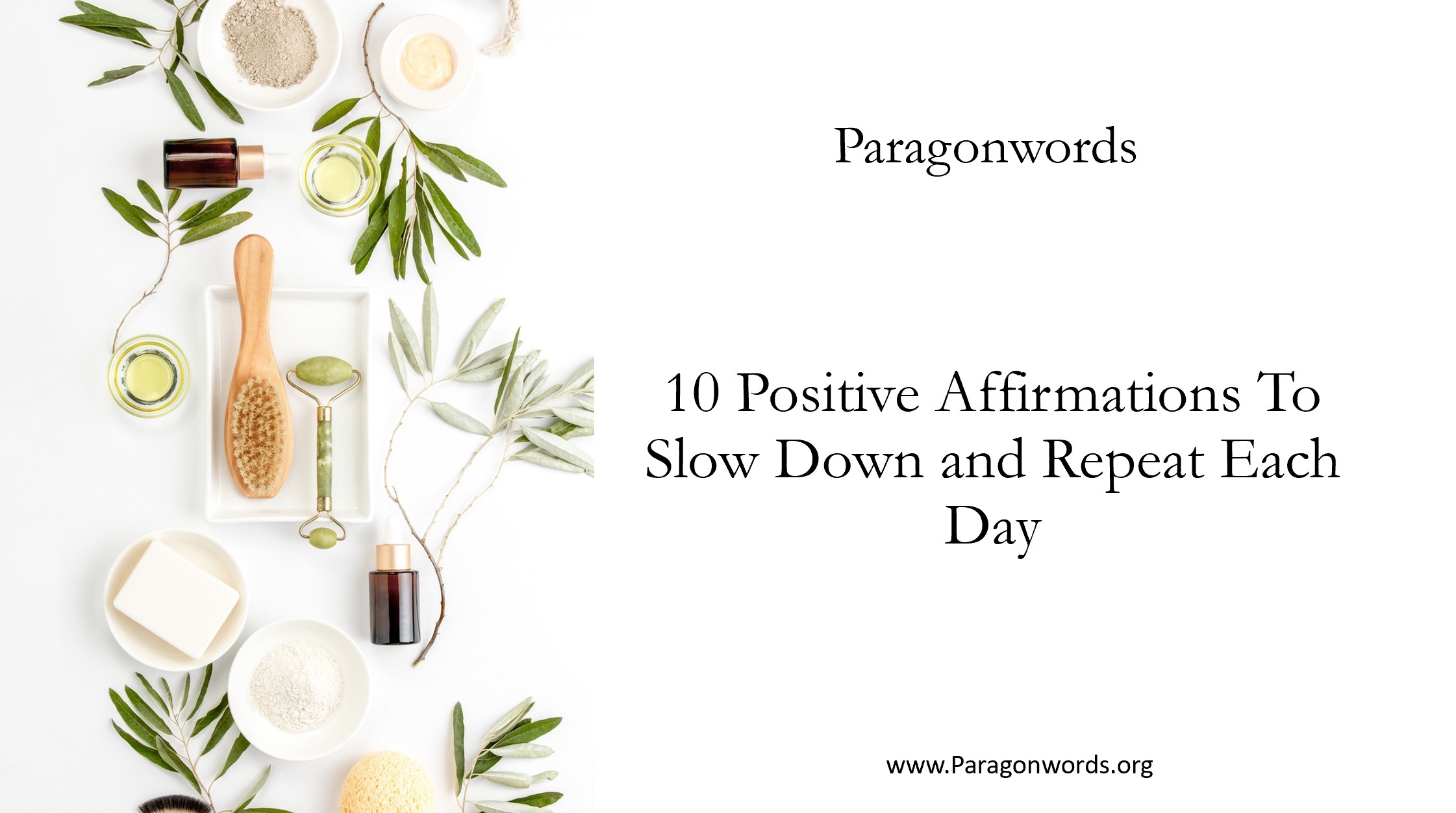 10 Positive Affirmations to Slow Down and Repeat Each Day – Paragonwords